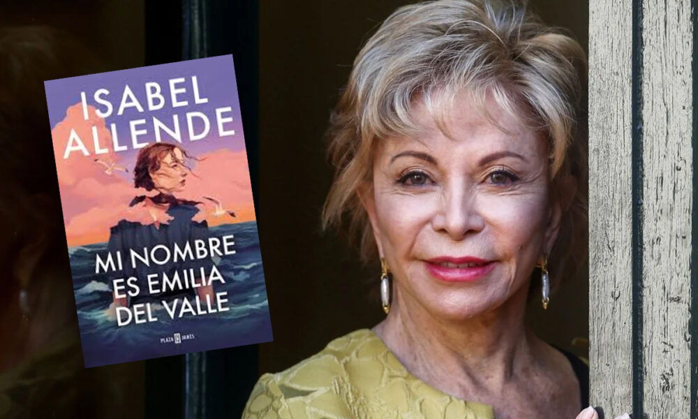 “Mi nombre es Emilia del Valle”, nueva novela de Isabel Allende – Contarte Cultura